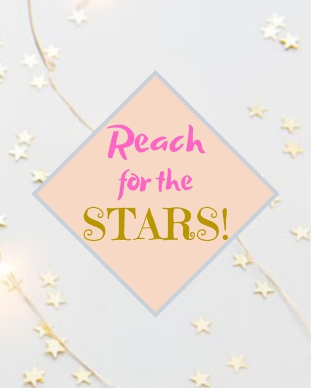 Encouragement Printable Quote "Reach for the Stars!"